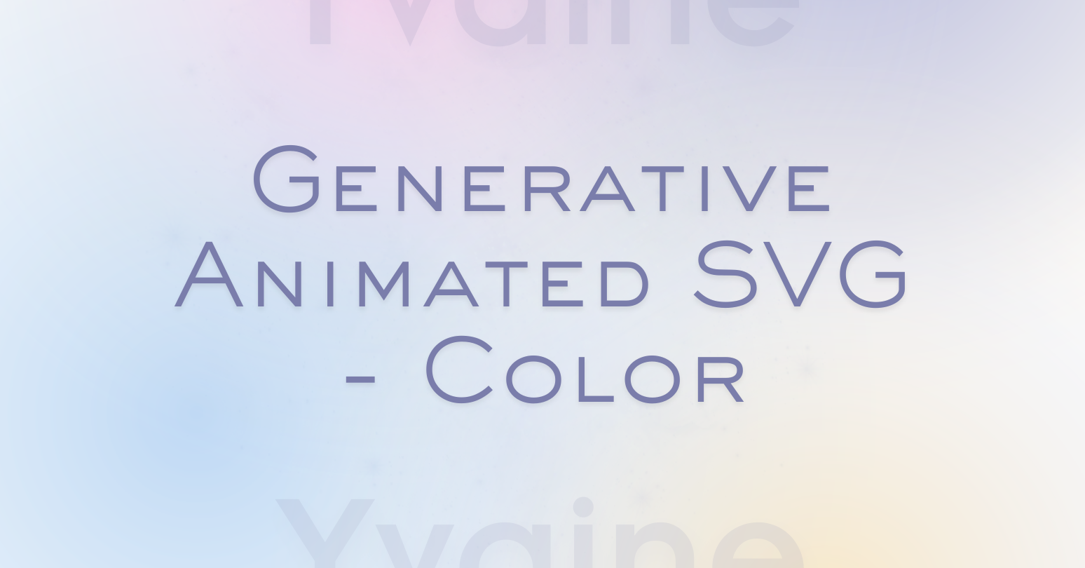 Yvaine - Generative Animated SVG - Color